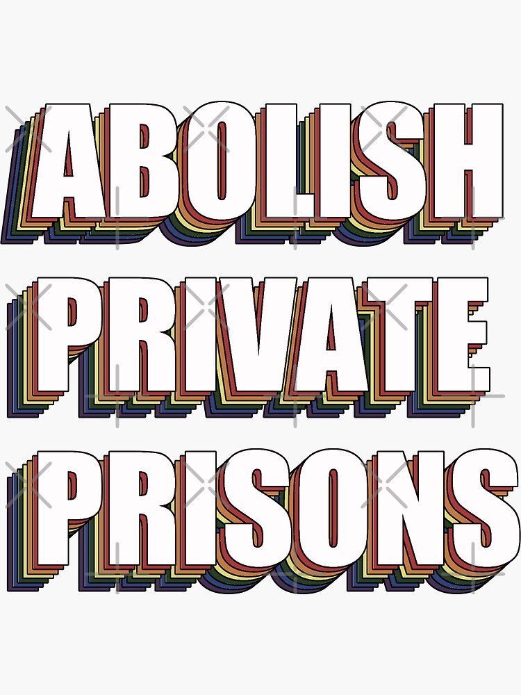 "Abolish Private Prisons Rainbow" Sticker for Sale by alyssal55 | Redbubble