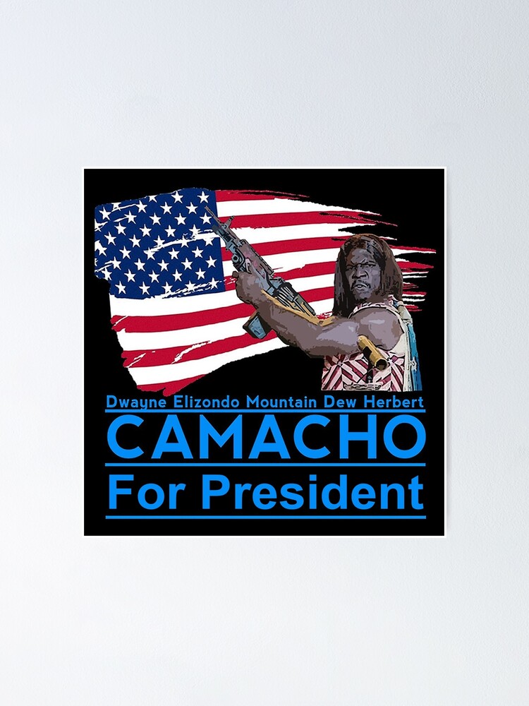 "Camacho For President" Poster for Sale by AbsintheMoon | Redbubble