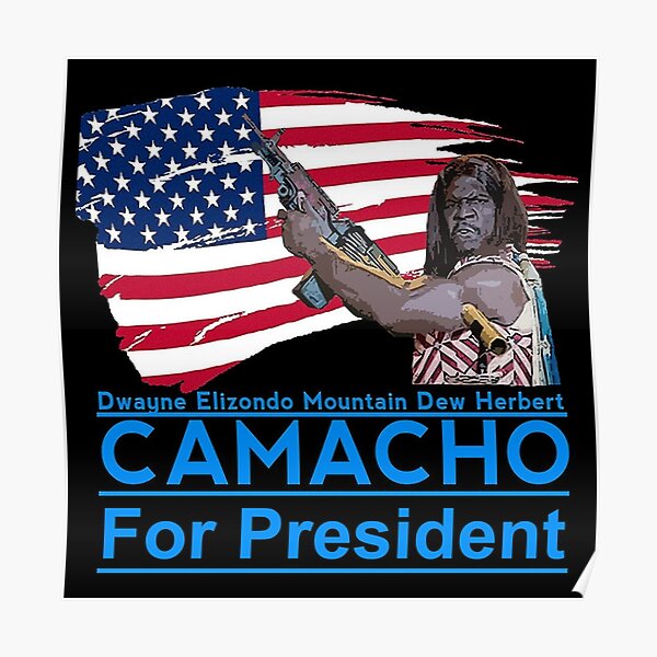 "Camacho For President" Poster by AbsintheMoon | Redbubble