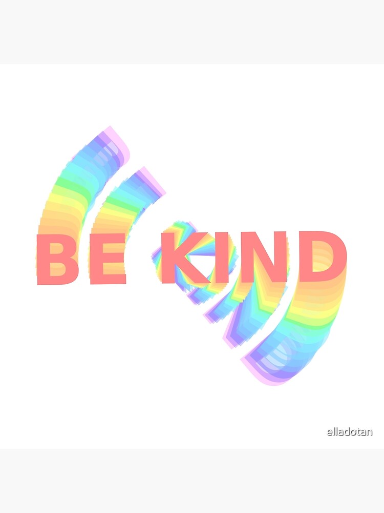 "Be Kind Pastel Rainbow Moving Quote" Poster by elladotan | Redbubble