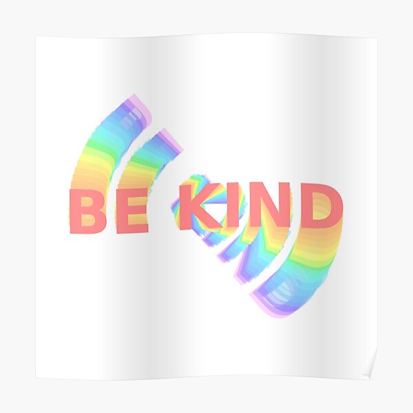"Be Kind Pastel Rainbow Moving Quote" Poster by elladotan | Redbubble