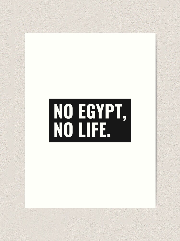 "NO EGYPT, NO LIFE. BLACK AND WHITE LOGO in Stylish Design تصميم مصري ...
