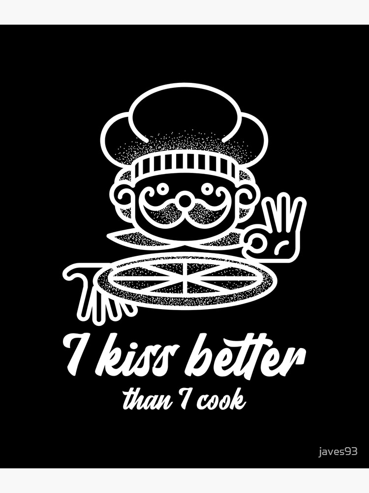 "Funny Kiss Cooking Chef Meme White Pizza" Poster for Sale by javes93 ...