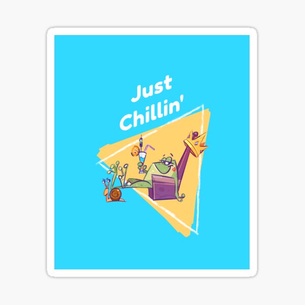 "Just Chillin'" Sticker for Sale by AladdinMktgs | Redbubble