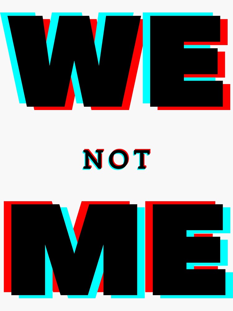 "We not Me" Sticker for Sale by InputVSOutput | Redbubble