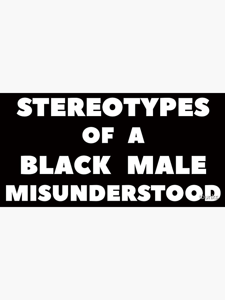 Póster «ESTEREOTIPOS DE UNA VICTORIA MASCULINA NEGRA» de tbunks | Redbubble