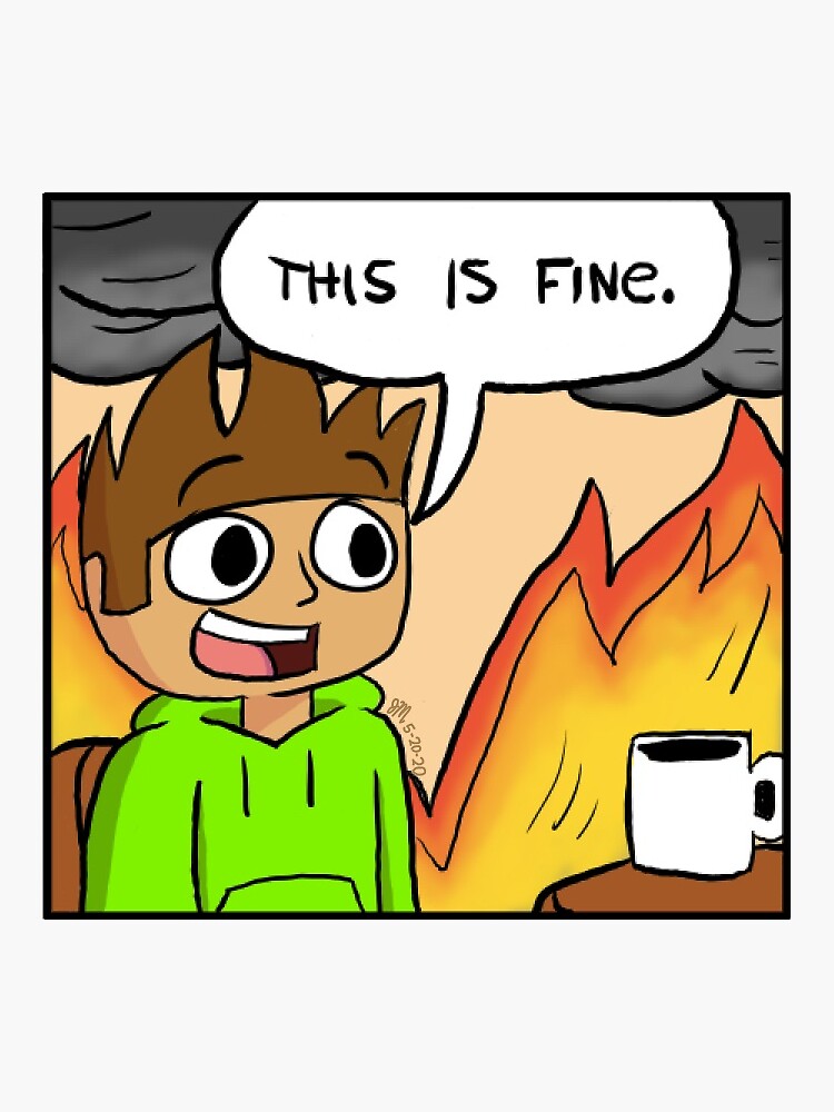 "This is fine" Sticker by TheGameFlinger | Redbubble
