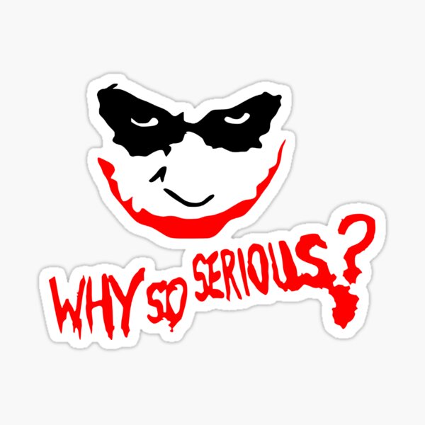 Why So Serious Stickers | Redbubble