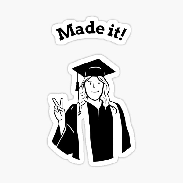 "graduated made it!" Sticker by epresbe | Redbubble