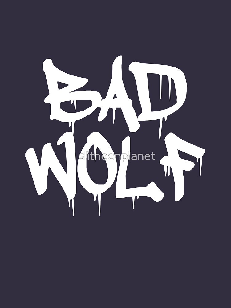 "Bad Wolf #1 - White" T-shirt for Sale by slitheenplanet | Redbubble ...