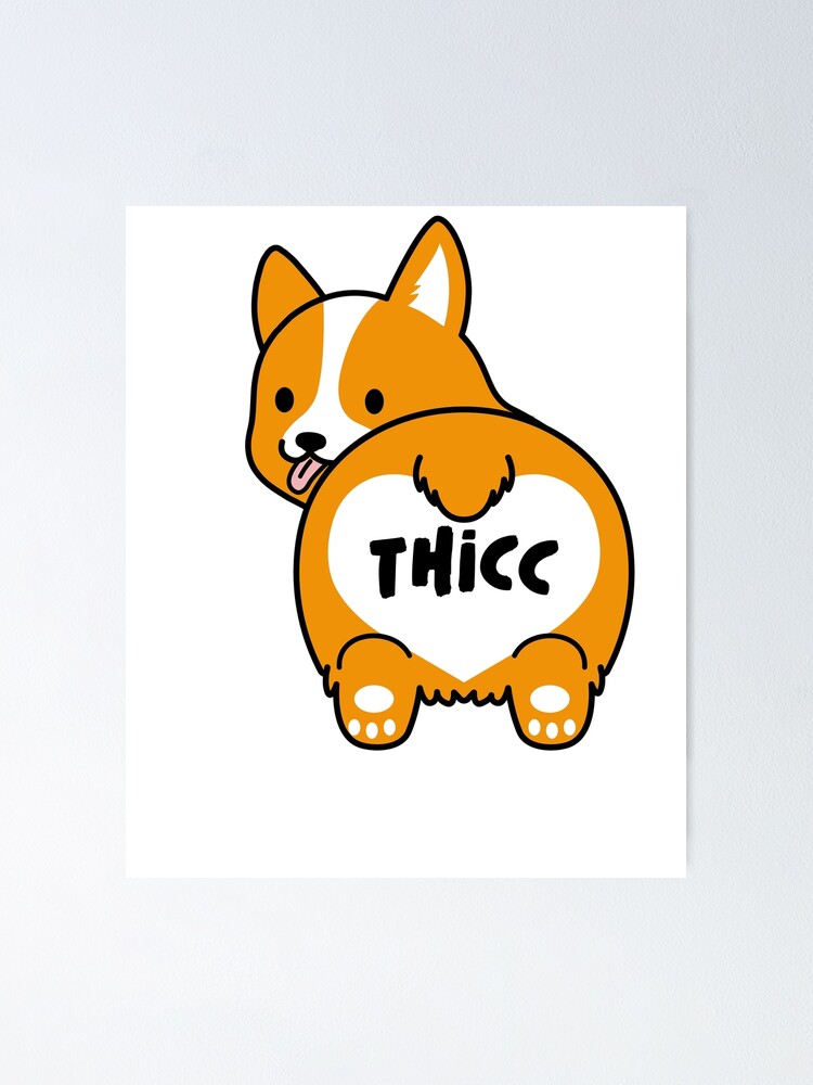 "Thicc Corgi" Poster by Jiming | Redbubble