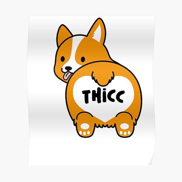 "Thicc Corgi" Poster by Jiming | Redbubble