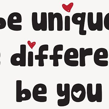 "Be Unique Be Different Be You" Poster for Sale by Arassa | Redbubble