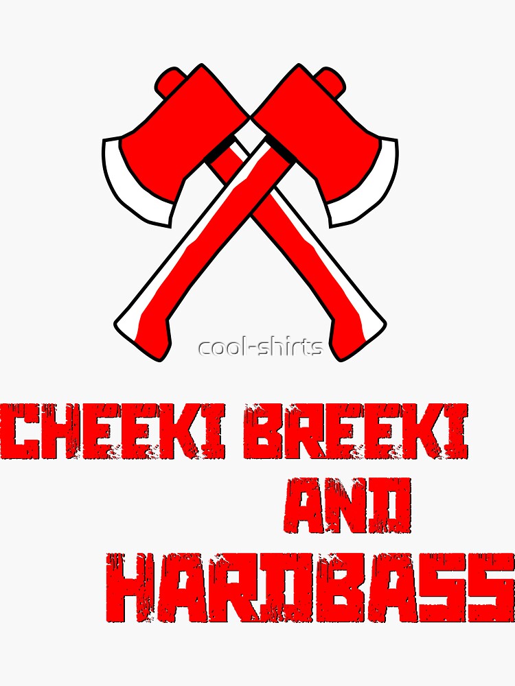 "Cheeki Breeki and Hardbass! Russian post apo" Sticker by cool-shirts ...