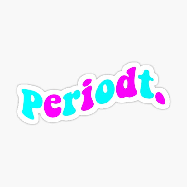"periodt." Sticker for Sale by nethrastickers | Redbubble