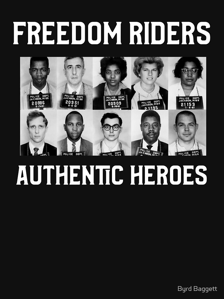 "Freedom Riders: Authentic Heroes" T-shirt for Sale by feather1949 ...