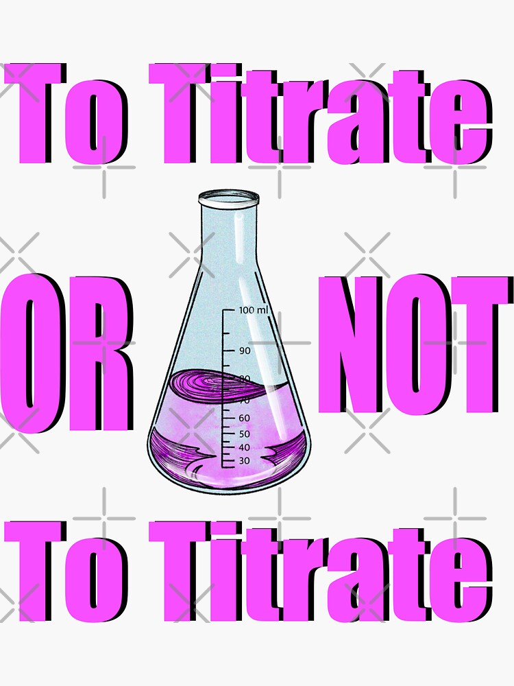 "To Titrate or not To Titrate Pink and Black Quote Sticker with ...