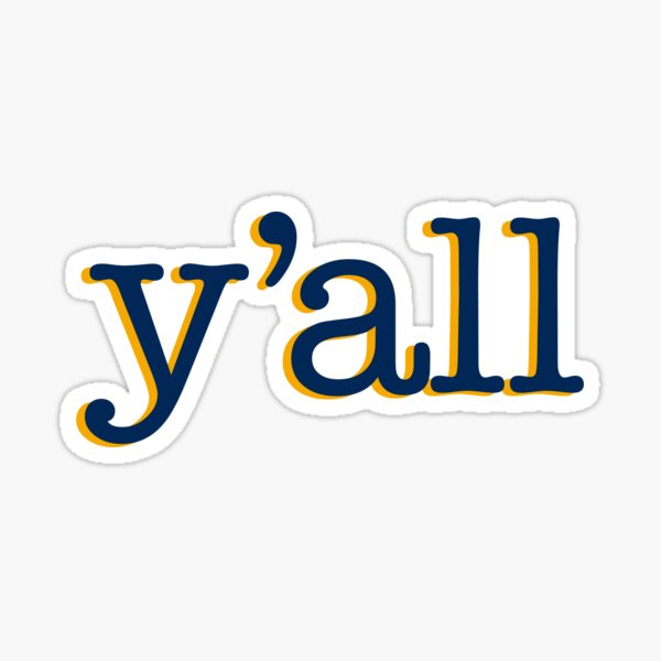 "Blue and Gold “Y’all’" Sticker by piperevance | Redbubble