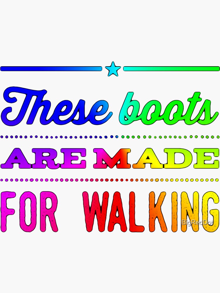 "These boots are made for walking face mask - boots, get walking ...