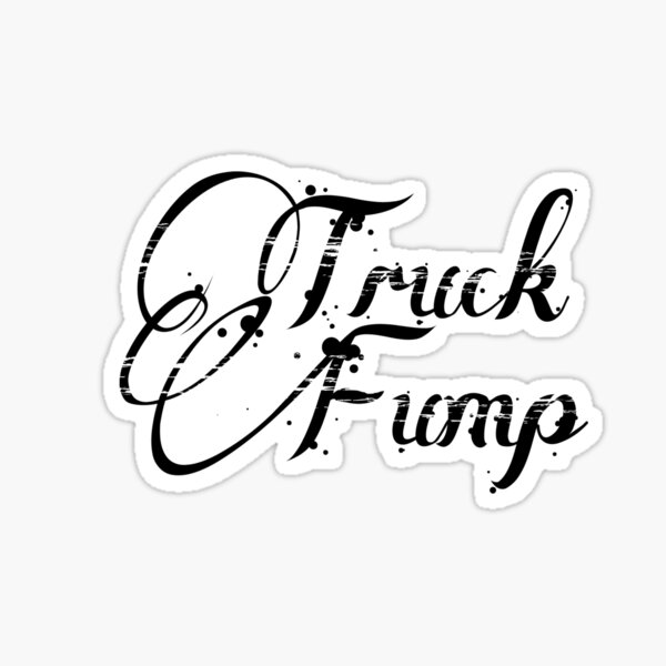 "Truck Fump" Sticker by MinorProfits | Redbubble