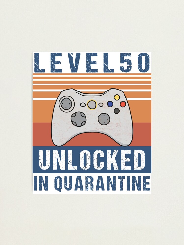 "Level 50 Unlocked In Quarantine, Video Gamer 50th birthday anniversary ...