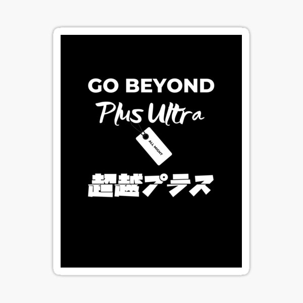"My Hero Academia: Go beyond Plus Ultra" Sticker for Sale by Agniva2020 ...