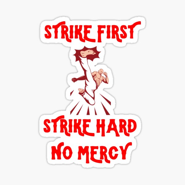 "Strike First Strike Hard No Mercy" Sticker for Sale by YoualiDesigns ...