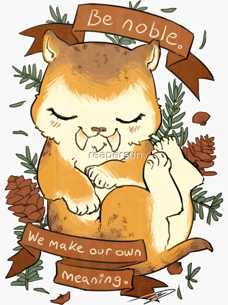 "Be Noble" Sticker by reapersun | Redbubble