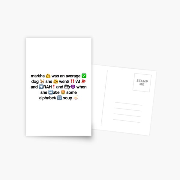 "alt tiktok martha dog copypasta emoji meme" Postcard by holleh03 ...