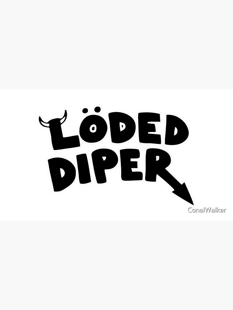 "Loded Diper (white background)" Sticker by ConalWalker | Redbubble