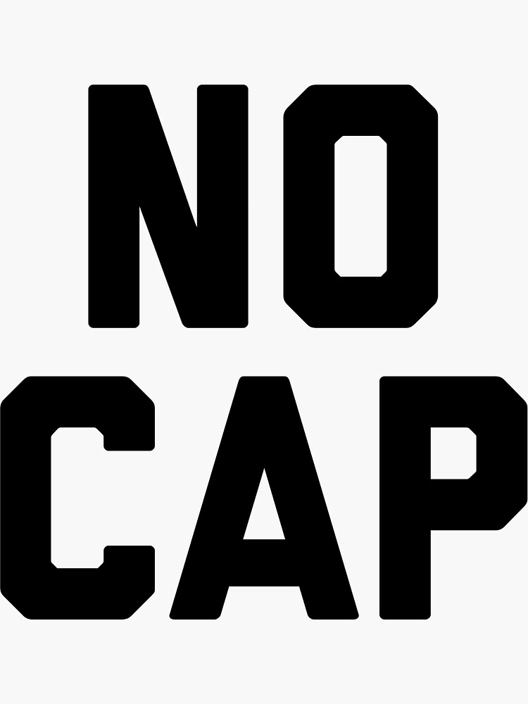"No Cap" Sticker for Sale by HilariousThings | Redbubble