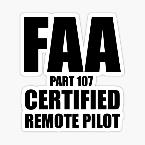 "FAA Certified Drone Pilot Licensed Remote Pilot" Sticker for Sale by ...