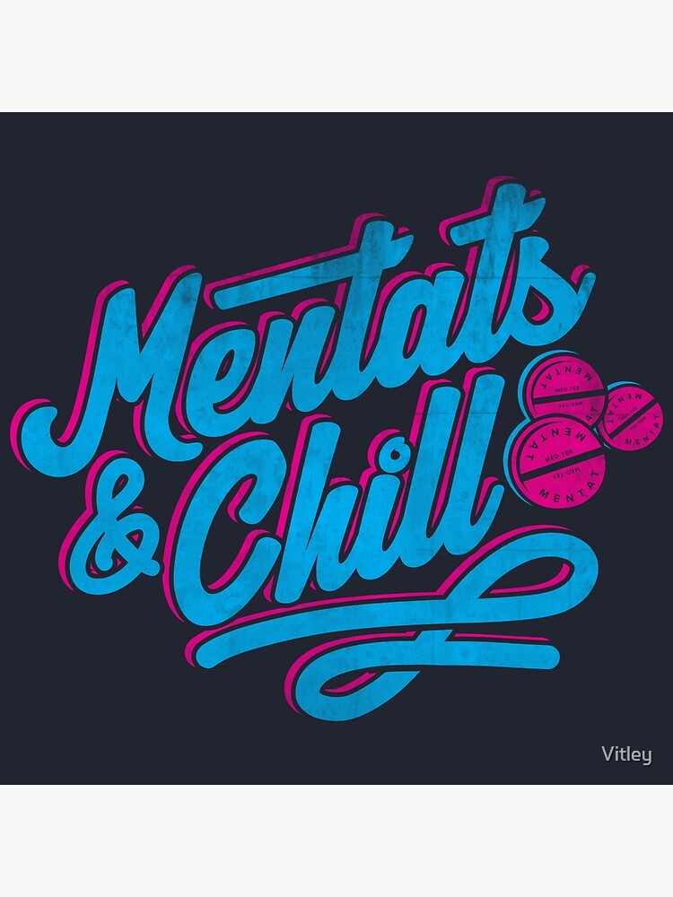 "Mentats & Chill" Poster for Sale by Vitley | Redbubble