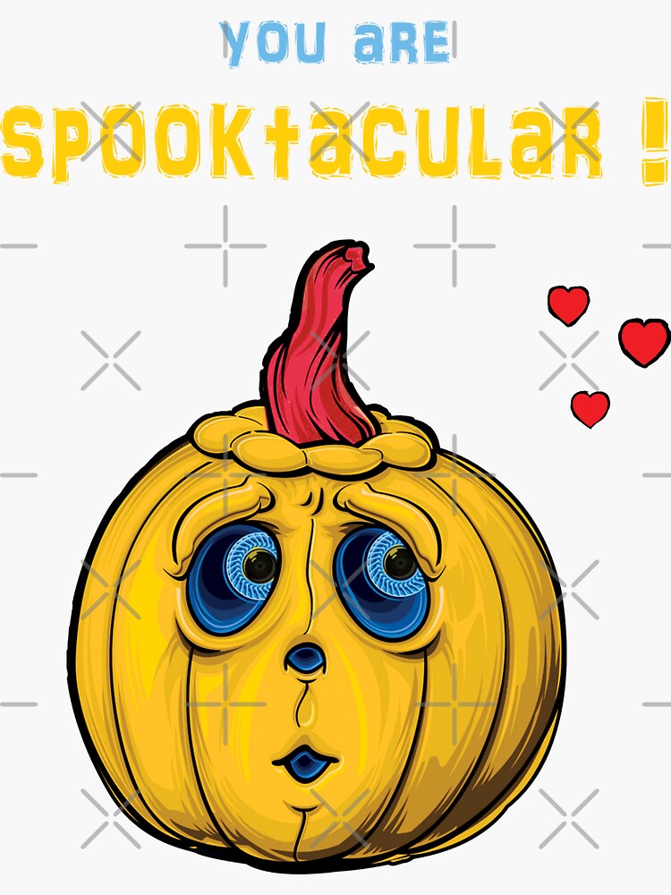 "You are spooktacular art pumkin halloween spooky design" Sticker for ...