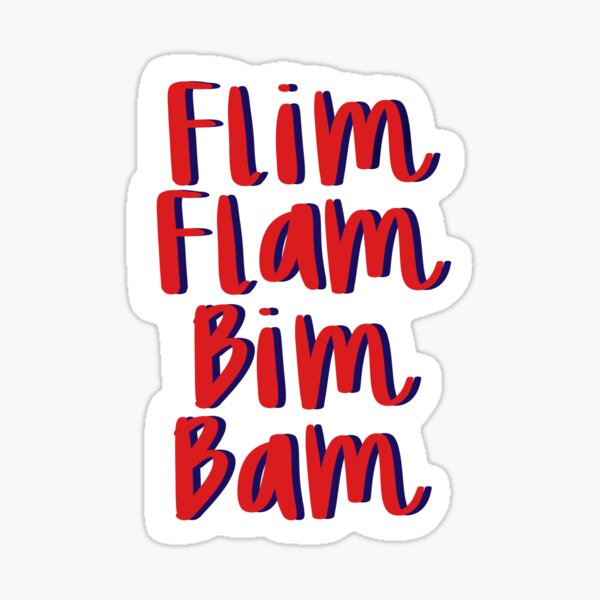 "Flim Flam Bim Bam" Sticker by kaletuck | Redbubble