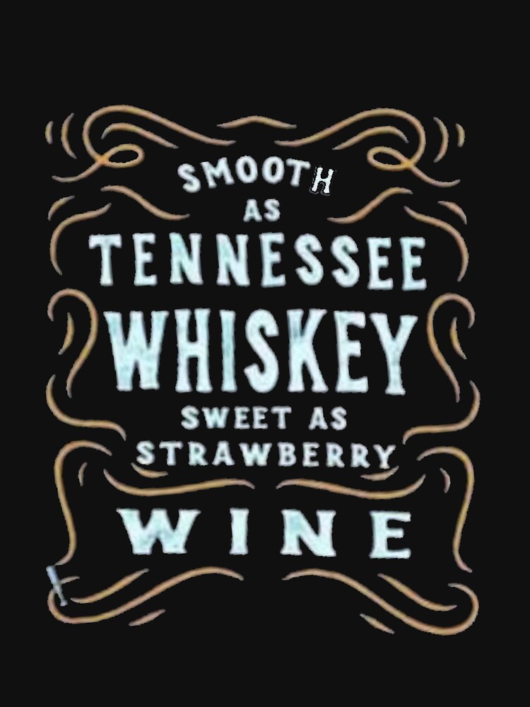 Tennessee Whiskey And Strawberry Wine T Shirt For Sale By Joyfultees