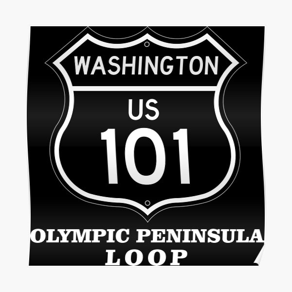 "Washington, Highway 101, Olympic Peninsula Loop. USA" Poster for Sale ...