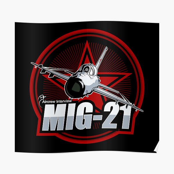 "Mig-21" Poster by ACInterview | Redbubble