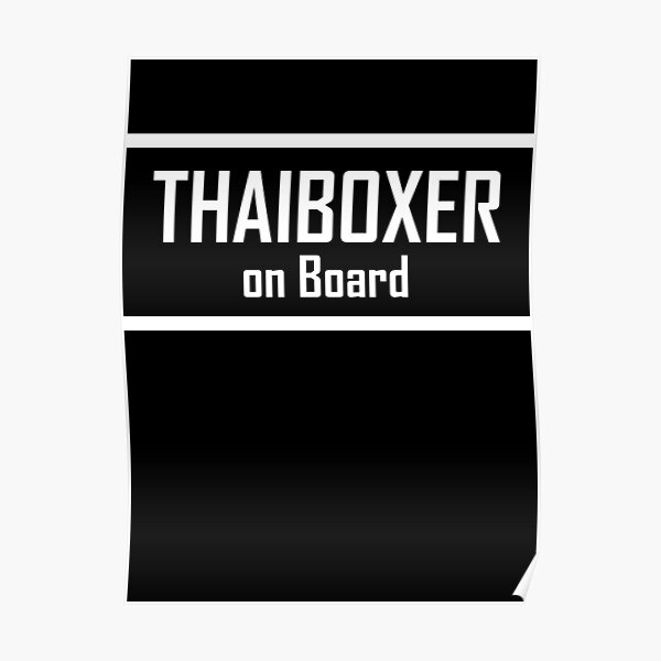 "Thai boxer on board" Poster by Jannis12 | Redbubble