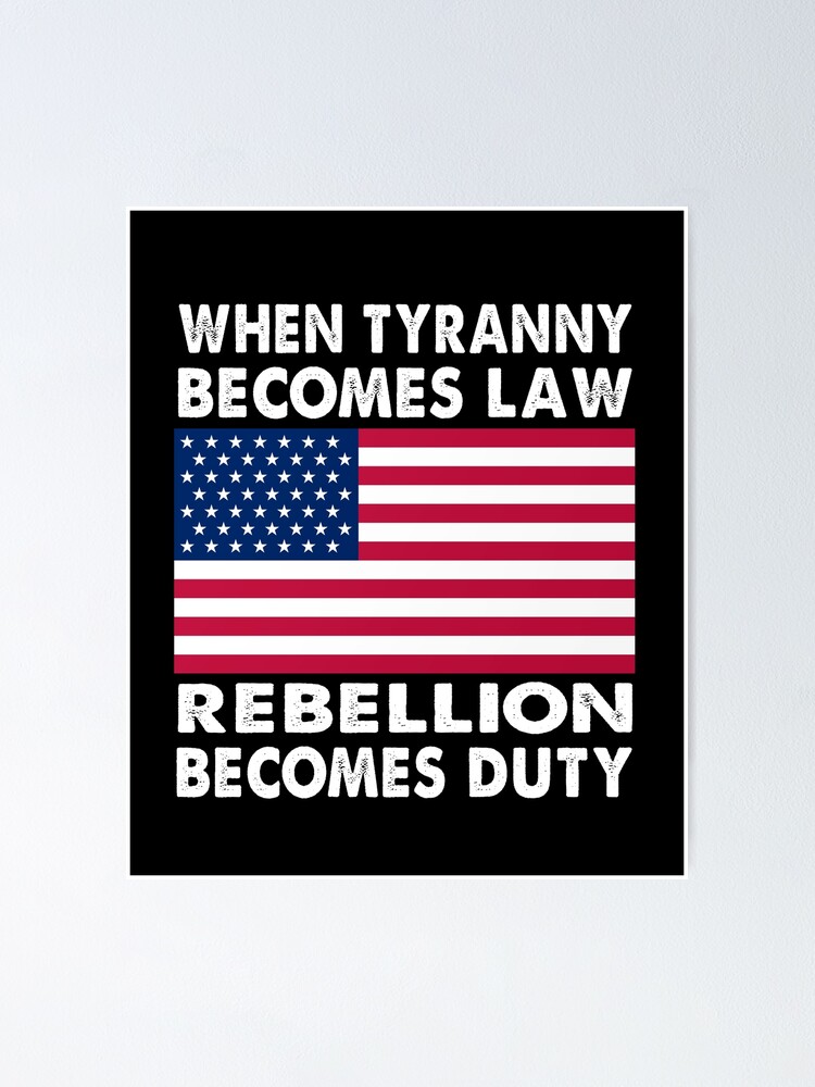 "When Tyranny becomes law rebellion becomes duty Vintage American Flag ...