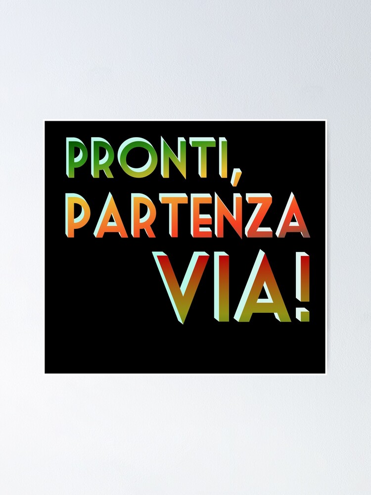 "Pronti, Partenza Via!- Italian for Ready, Set Go! Reds and greens ...
