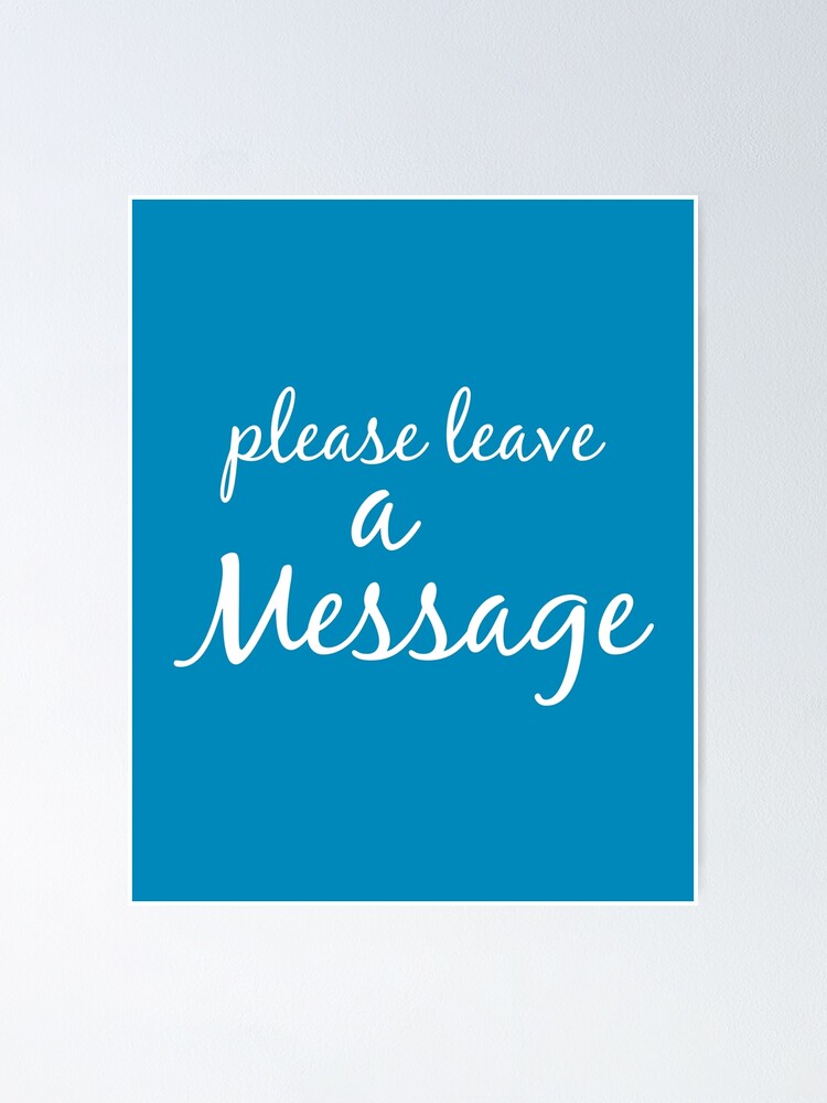 "please leave a message lettering" Poster for Sale by scipics | Redbubble