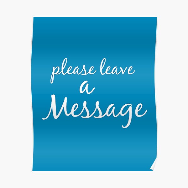 "please leave a message lettering" Poster for Sale by scipics | Redbubble