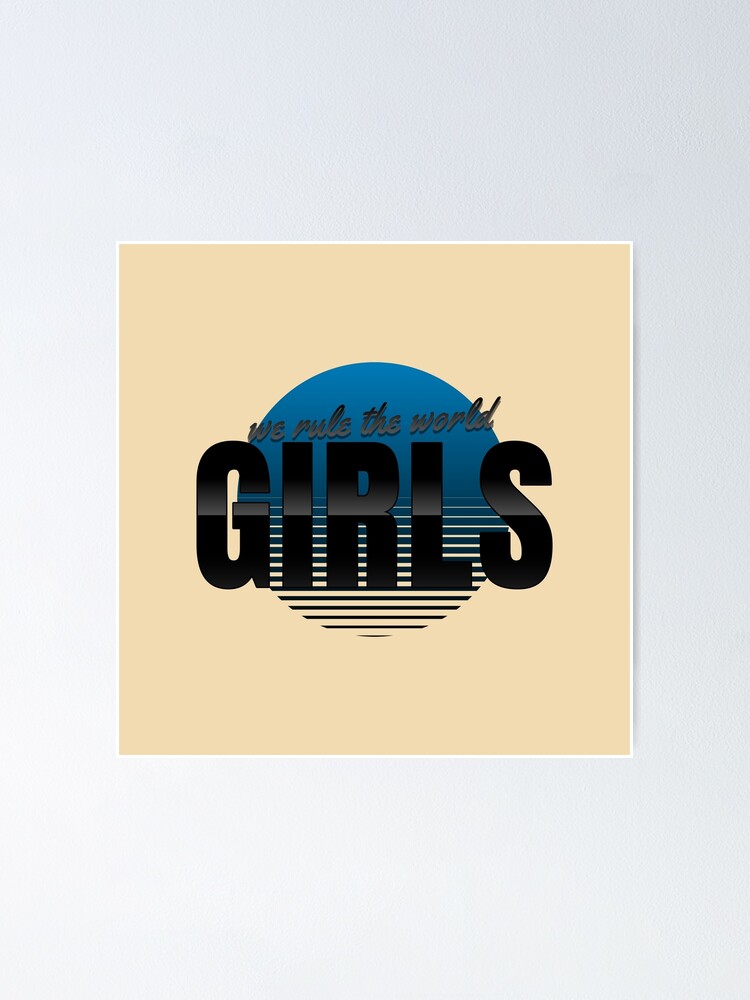 "we rule the world - girls power - women empowerment" Poster for Sale ...