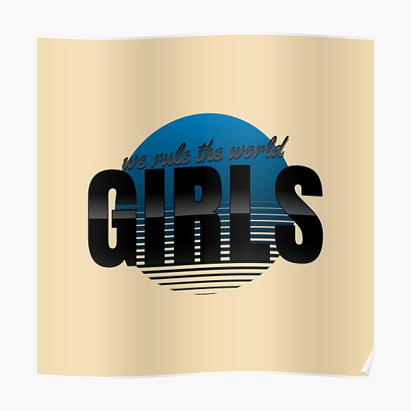 "we rule the world - girls power - women empowerment" Poster for Sale ...