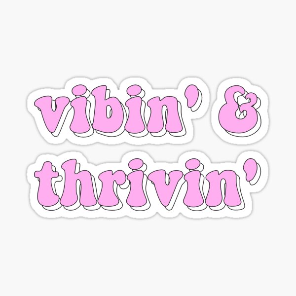 "vibing & thriving quote sticker" Sticker by JelenaHoman | Redbubble