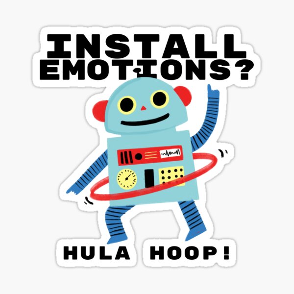 "Install Emotions? Hula Hoop!" Sticker by jawaandhan | Redbubble