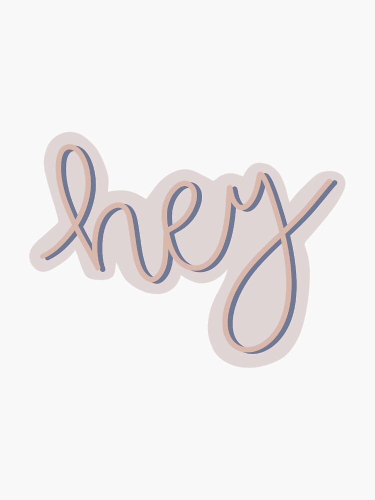 "Hey sticker" Sticker for Sale by maddybutts | Redbubble