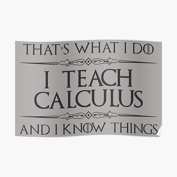 "Calculus Teacher Gifts - I Teach Calculus & I Know Things Funny Thank ...