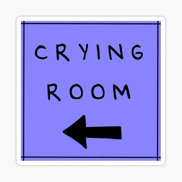 "crying room purple sign" Sticker for Sale by komorebi-shop | Redbubble